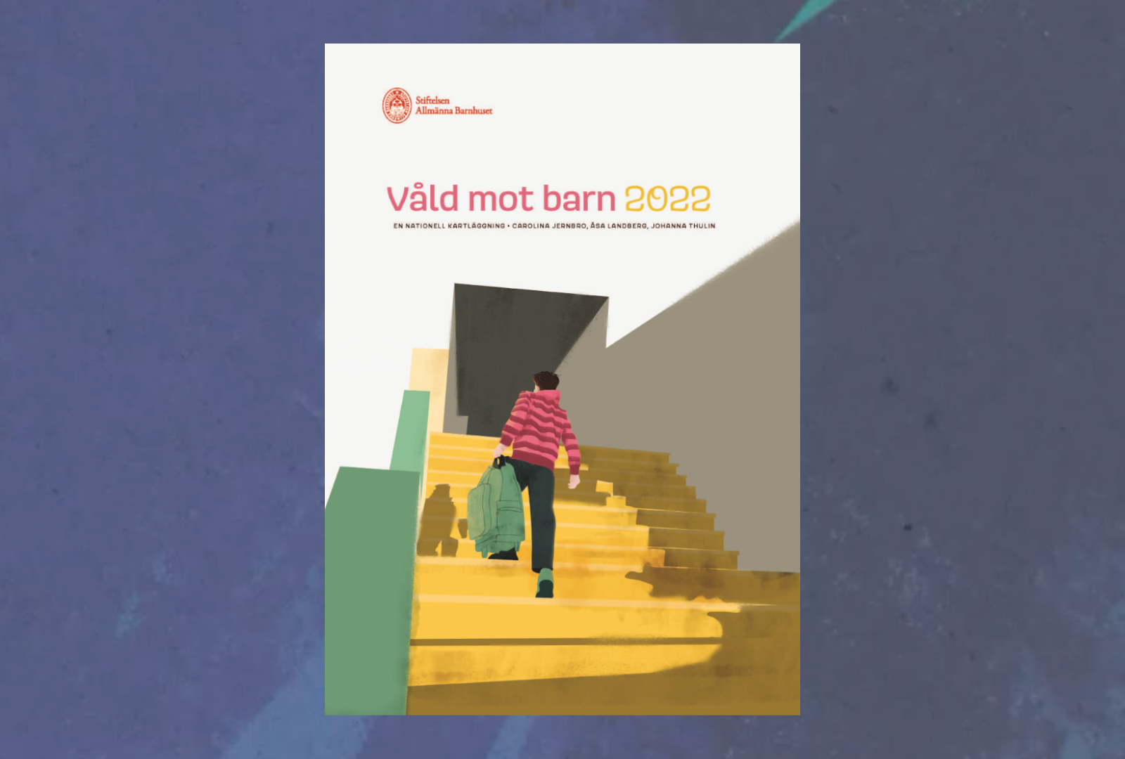 Våld mot barn 2022 – en nationell kartläggning - ECPAT Sverige